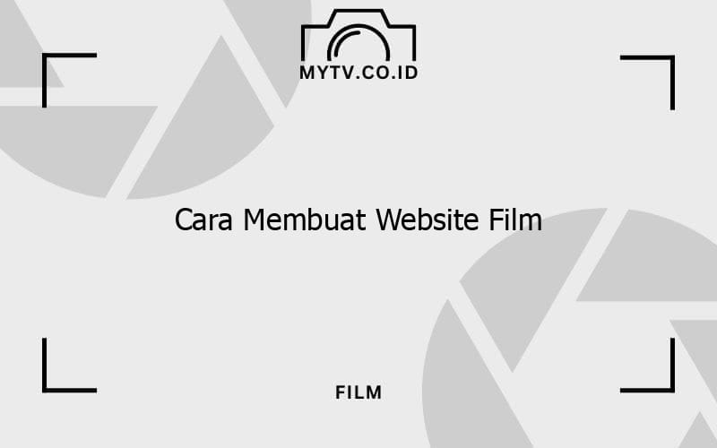 Cara Membuat Website Film | MyTV