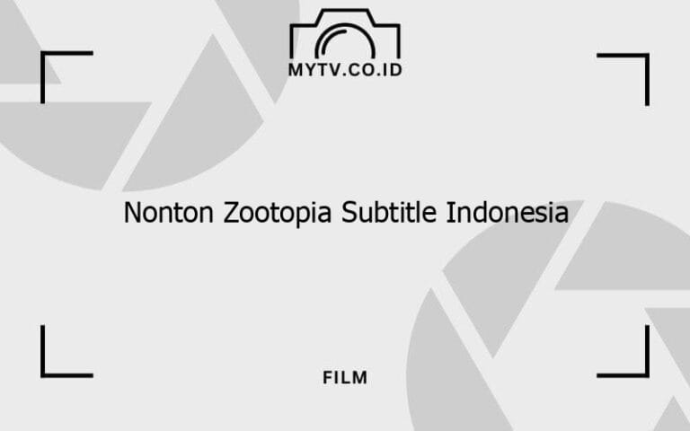 Nonton Zootopia Subtitle Indonesia | MyTV